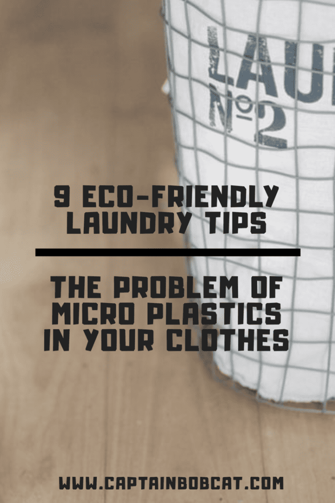 The Problem of Micro Plastics in Your Clothes: 9 Eco-Friendly Laundry Tips